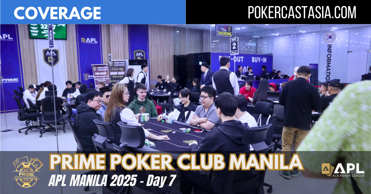 APL MANILA 2025 – DAY 7 - PokerCastAsia