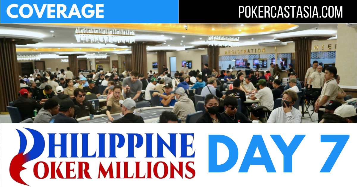 Philippine Poker Millions at Metro Card Club day 7 - PokerCastAsia